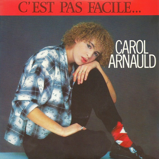 Carol Arnauld – C’est pas facile… – Pop Music Deluxe